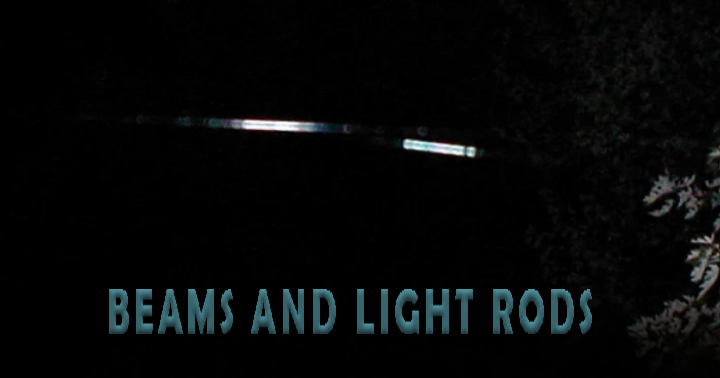 Beams and Light Rods • PARANORMALISM.NET