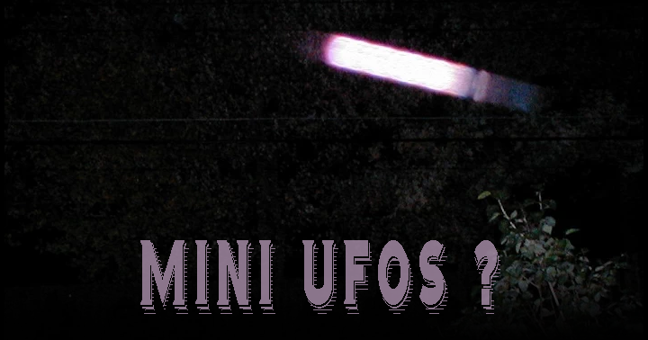 Mini UFOs ? • PARANORMALISM.NET