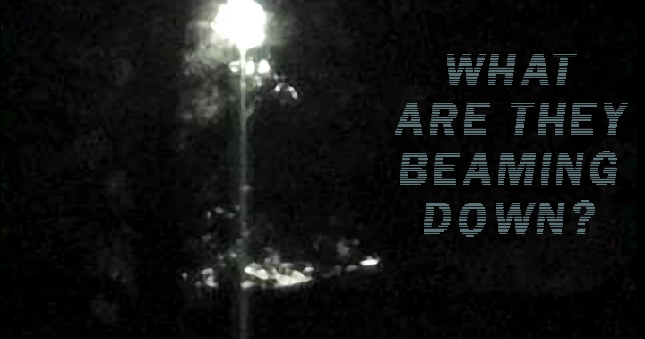 What are they Beaming Down? • PARANORMALISM.NET